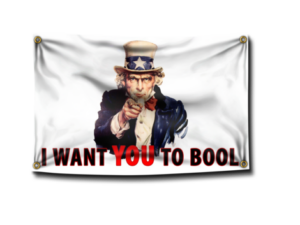 I Want YOU To Bool Flag | Banger Flags